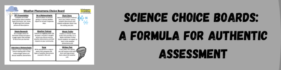 Science Choice Boards: A Formula for Authentic Assessment - Visionary ...